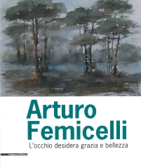 ScopriRete | Arturo Femicelli : l'occhio desidera grazia e bellezza (Sir 40, 22)